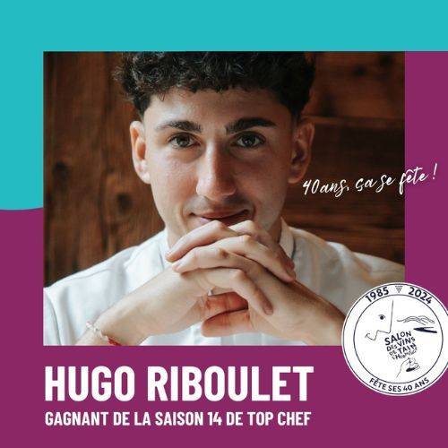 Hugo Riboulet, gagnant de Top Chef au Salon Des Vins de Tain
